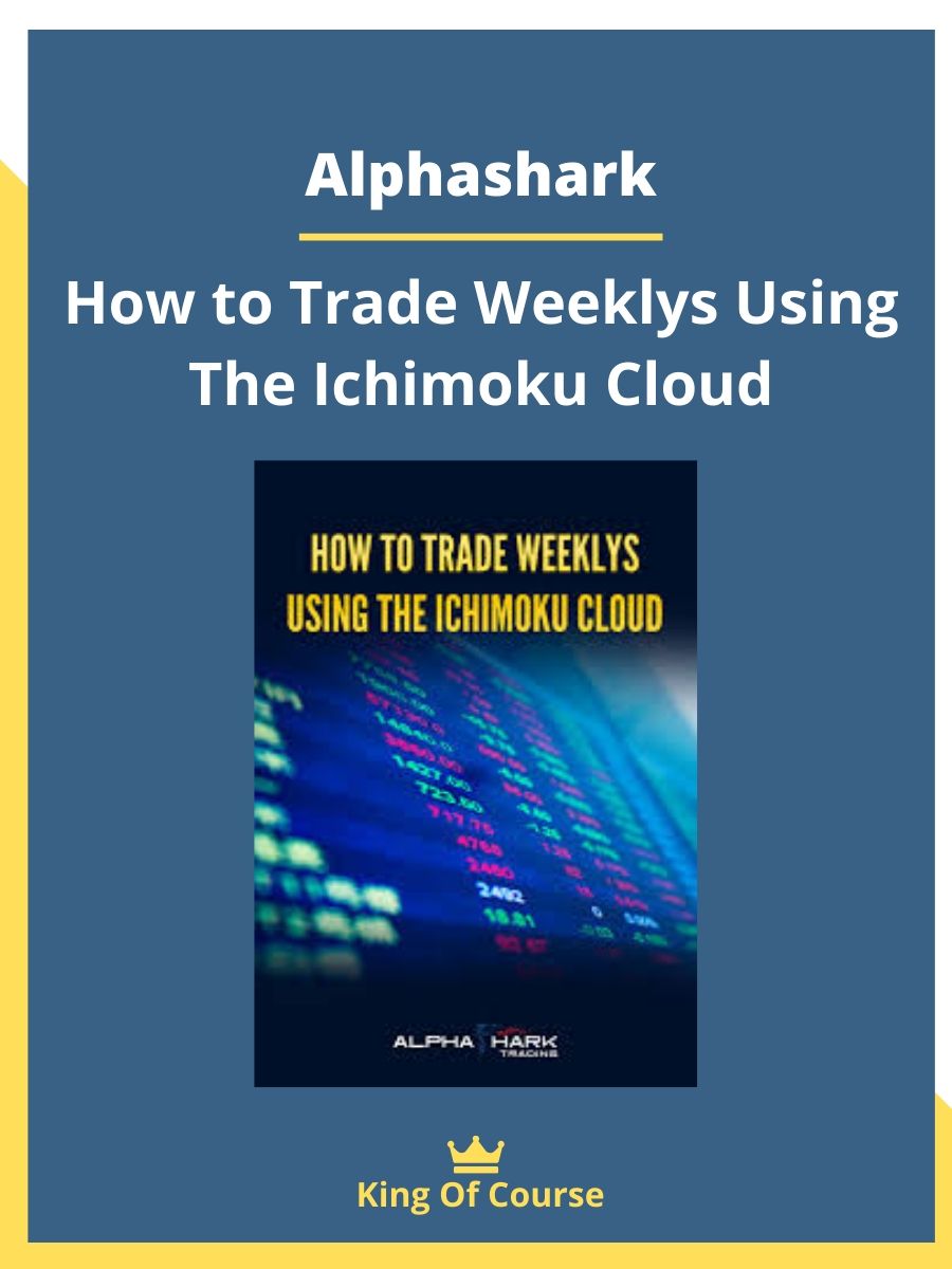 Alphashark – How to Trade Weeklys Using The Ichimoku Cloud | LOADCOURSE ...
