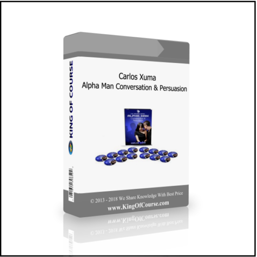 Carlos Xuma – Alpha Man Conversation & Persuasion | LOADCOURSE - Best ...