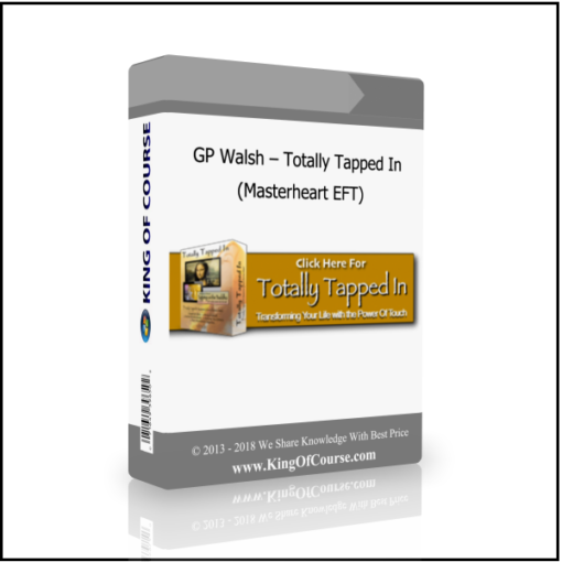 GP Walsh – Totally Tapped In (Masterheart EFT) | LOADCOURSE - Best ...