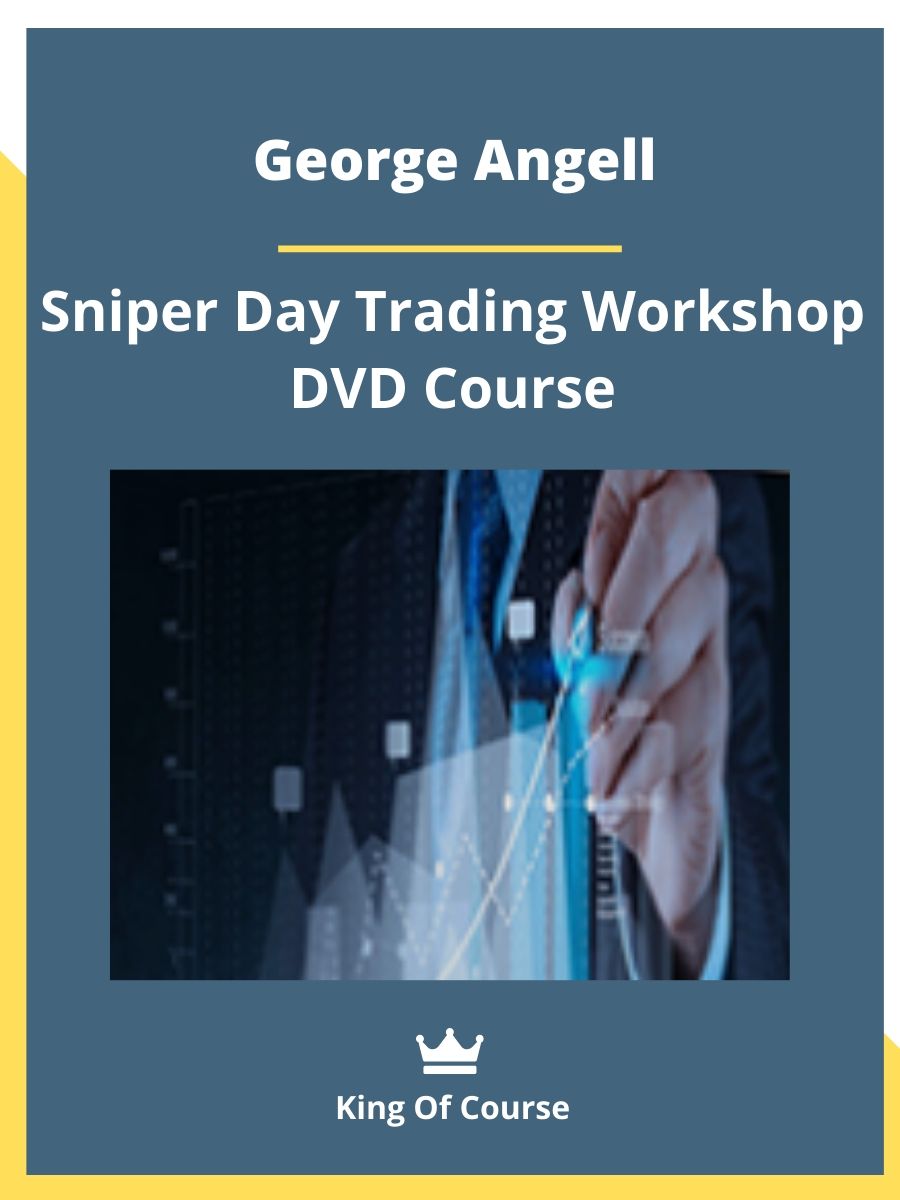 George Angell – Sniper Day Trading Workshop DVD Course | LOADCOURSE ...