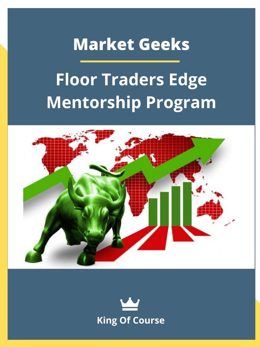 Market Geeks – Floor Traders Edge Mentorship Program | LOADCOURSE ...