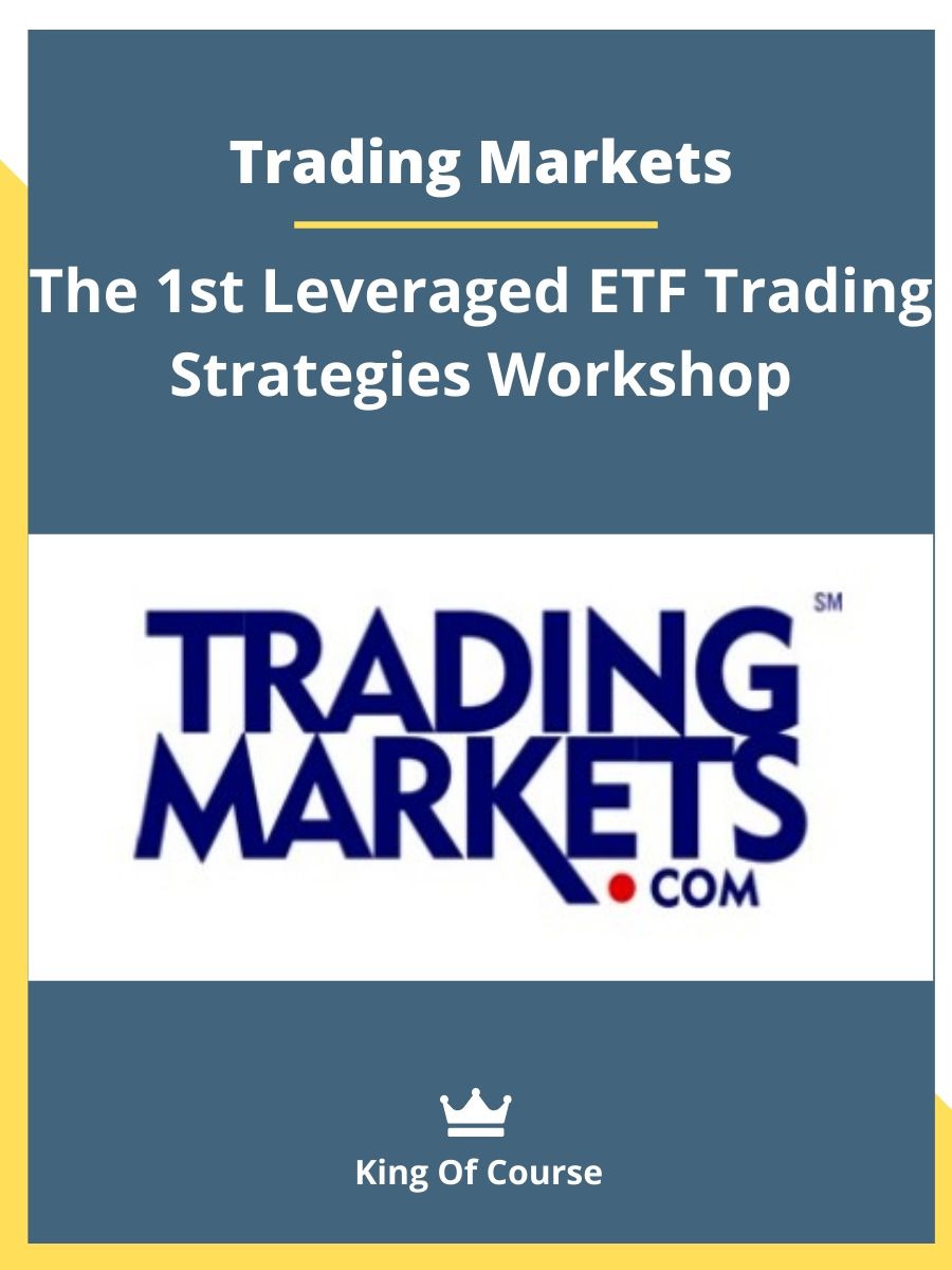 Trading Markets – The 1st Leveraged ETF Trading Strategies Workshop ...