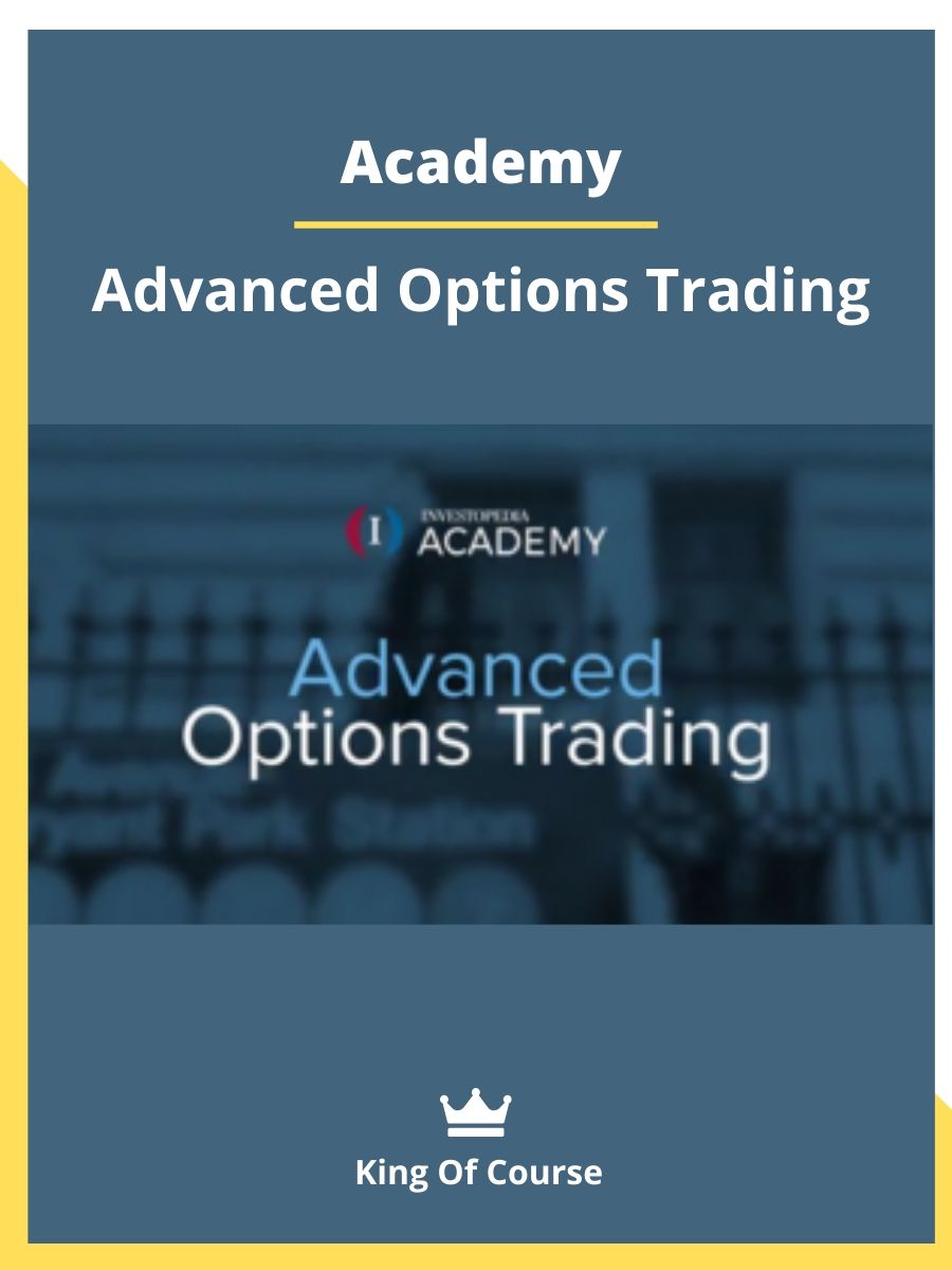 Academy – Advanced Options Trading | LOADCOURSE - Best Discount Trading ...