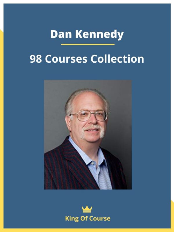 Dan Kennedy – Ultimate 98 Courses Collection | LOADCOURSE - Best ...