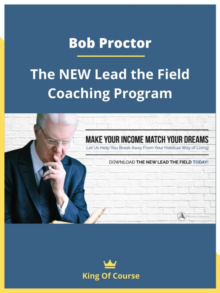 Bob Proctor – The NEW Lead the Field Coaching Program | LOADCOURSE ...