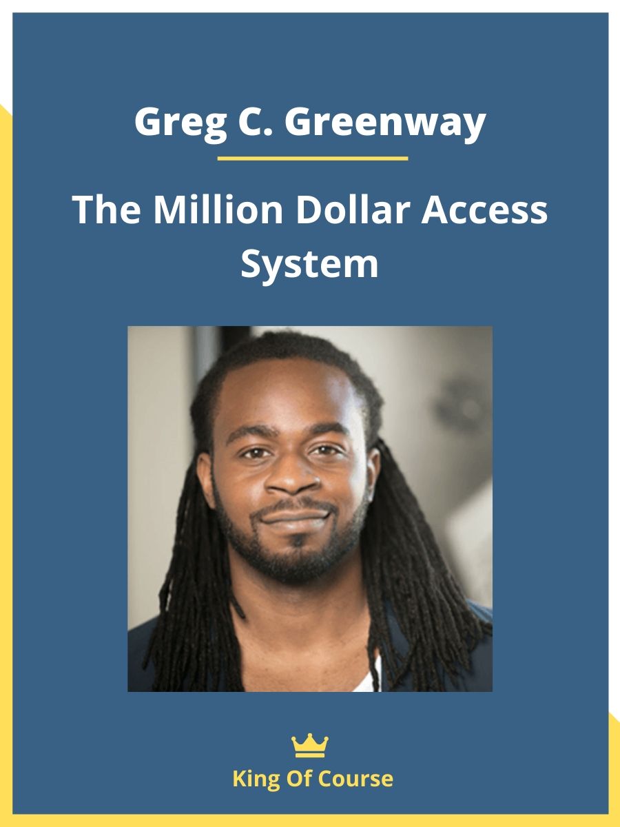 Greg C. Greenway – The Million Dollar Access System | LOADCOURSE - Best ...