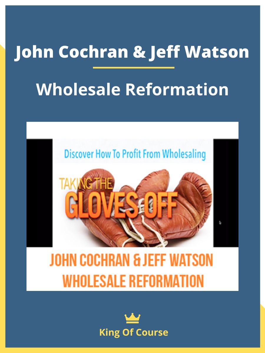 John Cochran & Jeff Watson – Wholesale Reformation | LOADCOURSE - Best ...