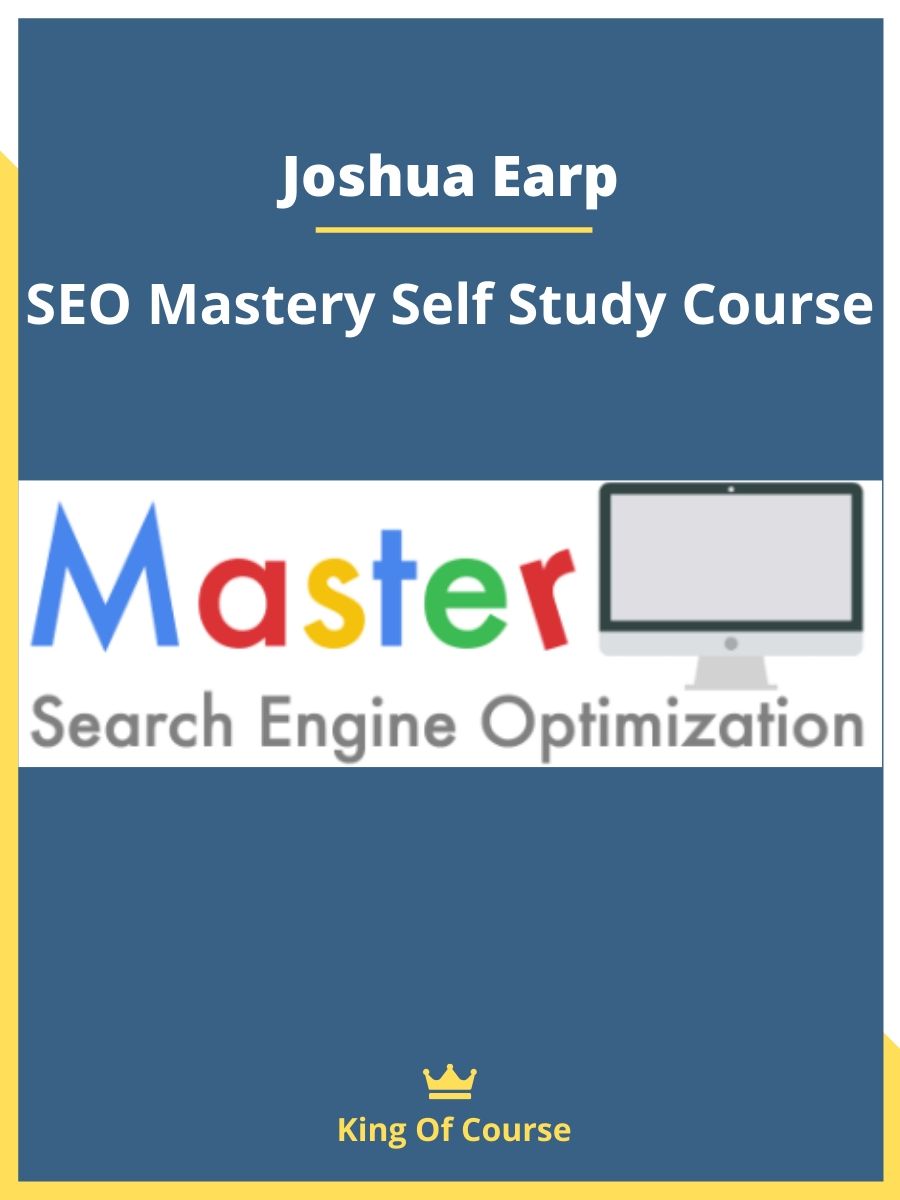 Joshua Earp – SEO Mastery Self Study Course | LOADCOURSE - Best ...
