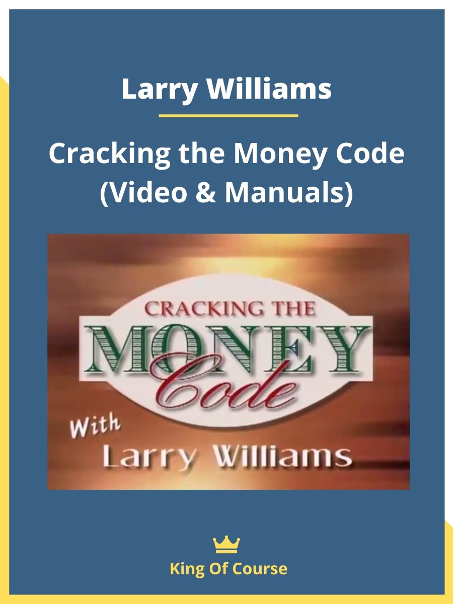 Larry Williams – Cracking the Money Code (Video & Manuals) | LOADCOURSE ...