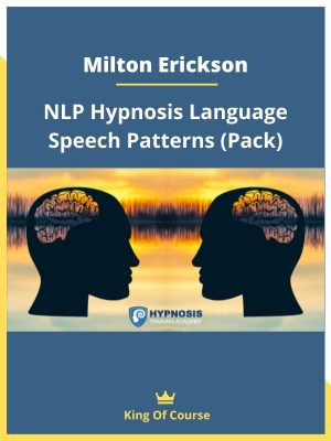 Milton Erickson – NLP Hypnosis Language Speech Patterns (Pack ...