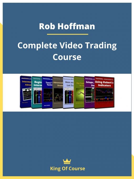Rob Hoffman – Complete Video Trading Course | LOADCOURSE - Best ...