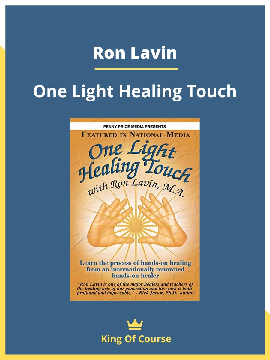 Ron Lavin – One Light Healing Touch | LOADCOURSE - Best Discount ...