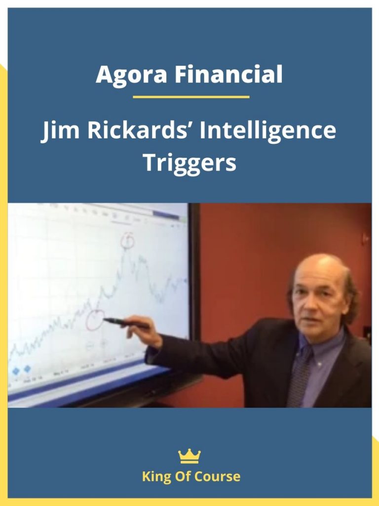 Agora Financial – Jim Rickards’ Intelligence Triggers | LOADCOURSE ...