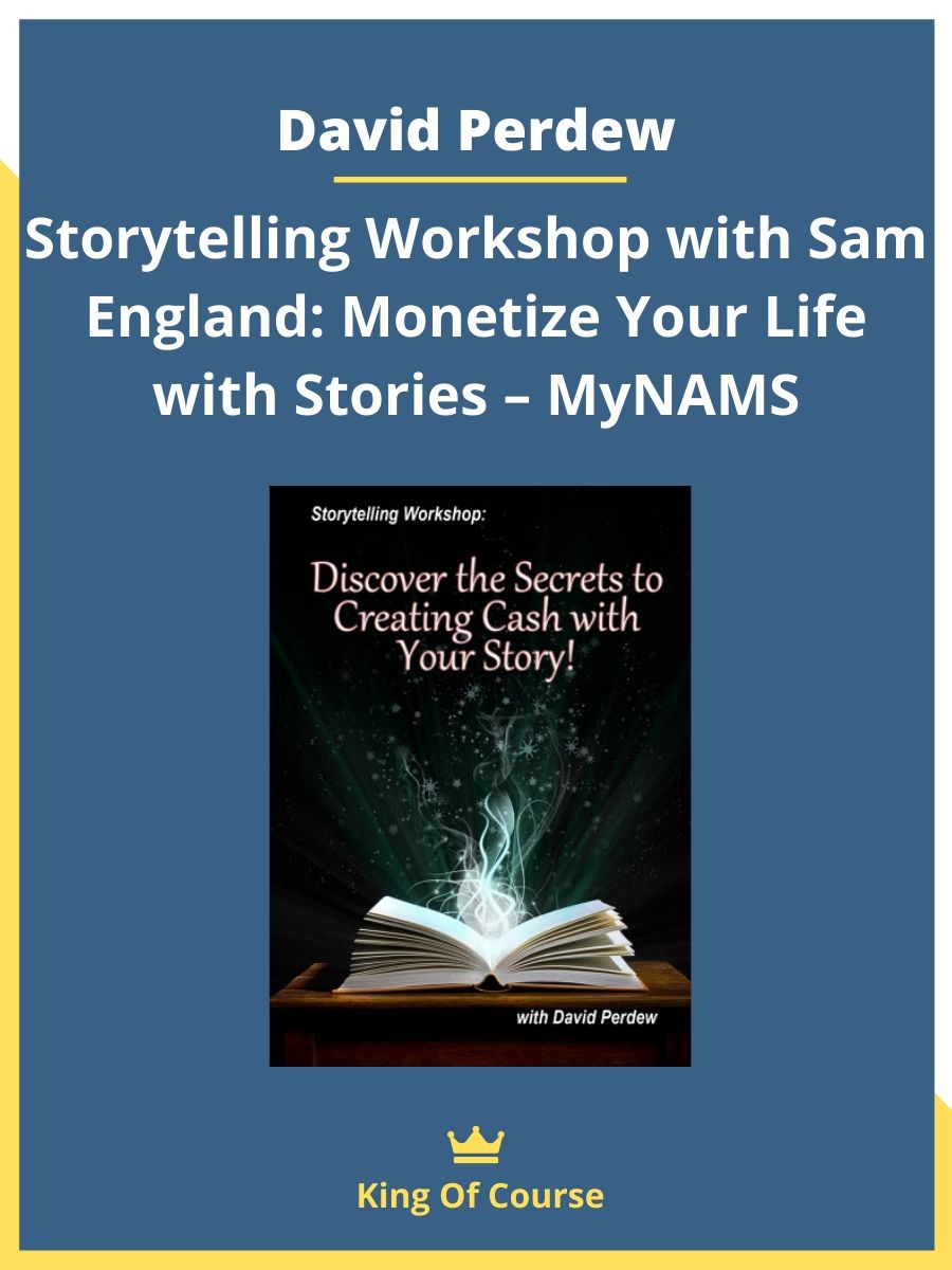 David Perdew – Storytelling Workshop with Sam England: Monetize Your ...