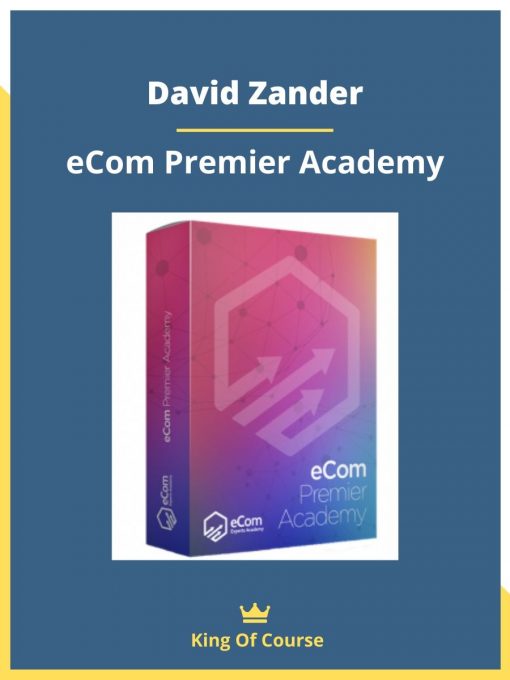 David Zander – eCom Premier Academy | LOADCOURSE - Best Discount ...