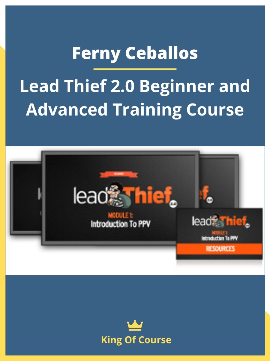Ferny Ceballos – Lead Thief 2.0 Beginner and Advanced Training Course ...