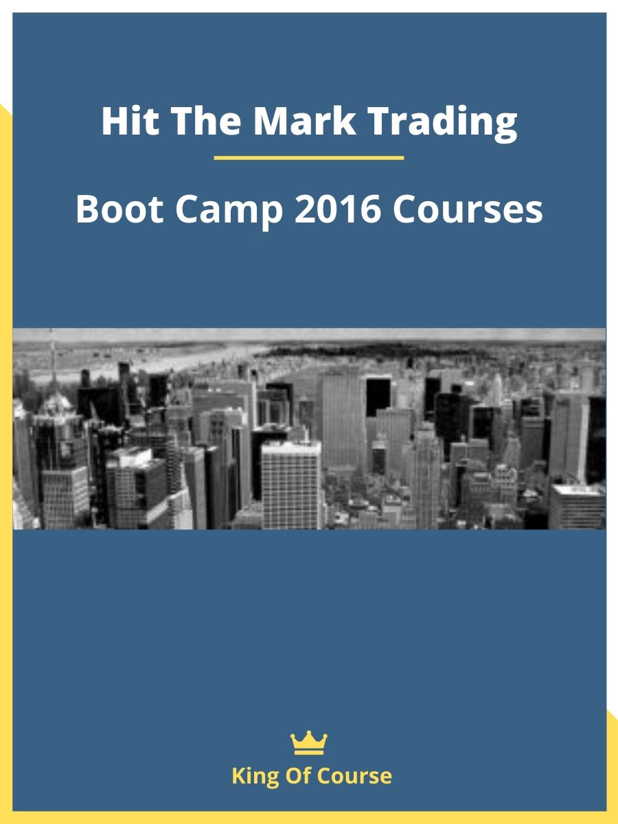 Hit The Mark Trading – Boot Camp 2016 Courses | LOADCOURSE - Best ...