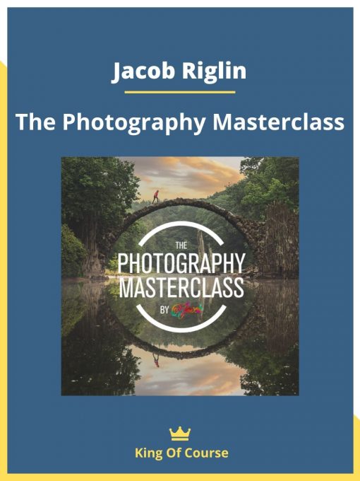 Jacob Riglin – The Photography Masterclass | LOADCOURSE - Best Discount ...