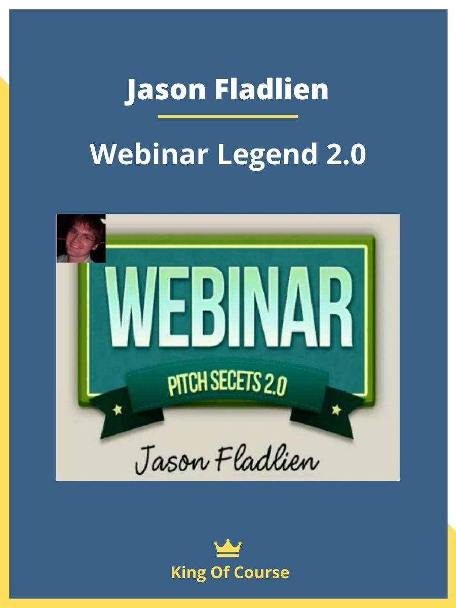 Jason Fladlien – Webinar Legend 2.0 | LOADCOURSE - Best Discount ...