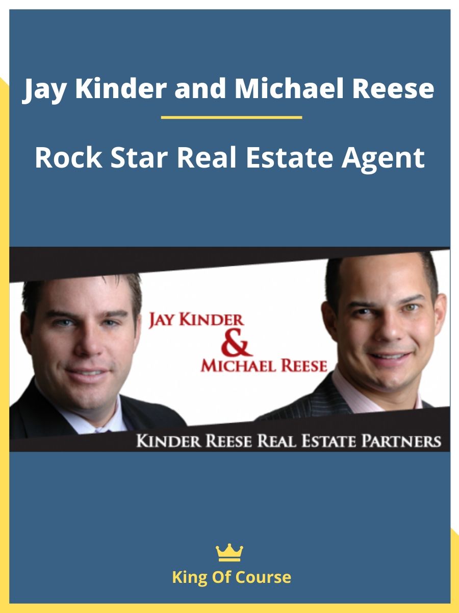Jay Kinder and Michael Reese – Rock Star Real Estate Agent | LOADCOURSE ...