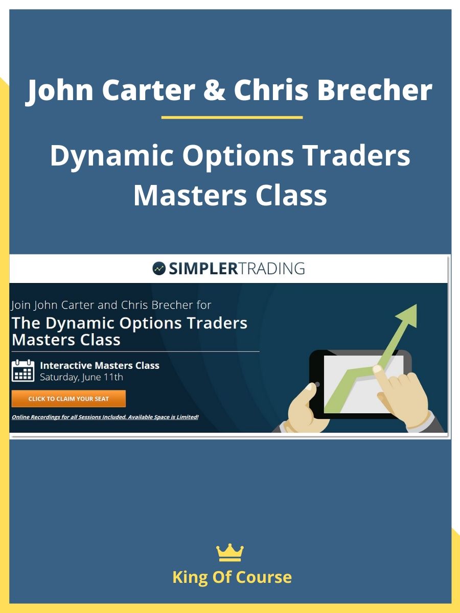 John Carter & Chris Brecher – Dynamic Options Traders Masters Class ...