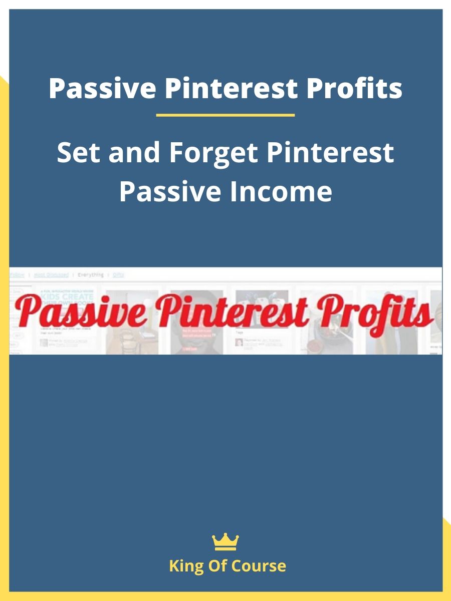Passive Pinterest Profits – Set and Forget Pinterest Passive Income ...