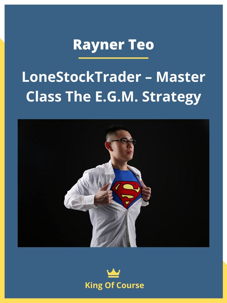 Rayner Teo – LoneStockTrader – Master Class The E.G.M. Strategy ...