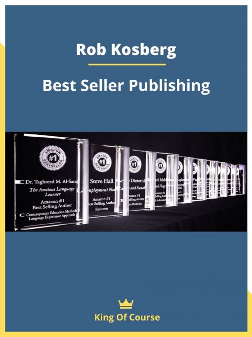 Rob Kosberg – Best Seller Publishing | LOADCOURSE - Best Discount ...