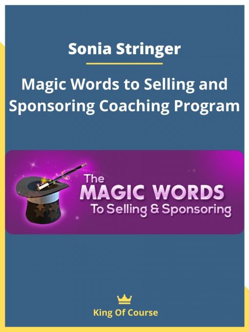 Sonia Stringer – Magic Words to Selling and Sponsoring Coaching Program ...