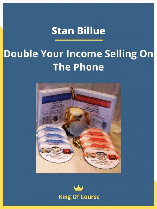 Stan Billue – Double Your Income Selling On The Phone | LOADCOURSE ...