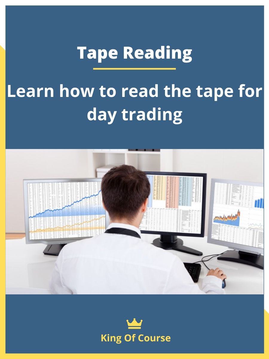 Tape Reading – Learn how to read the tape for day trading | LOADCOURSE ...
