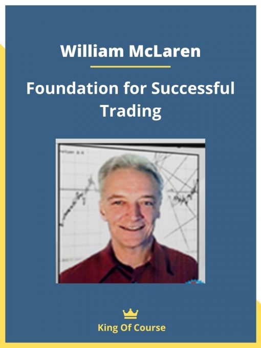 William McLaren – Foundation for Successful Trading | LOADCOURSE - Best ...