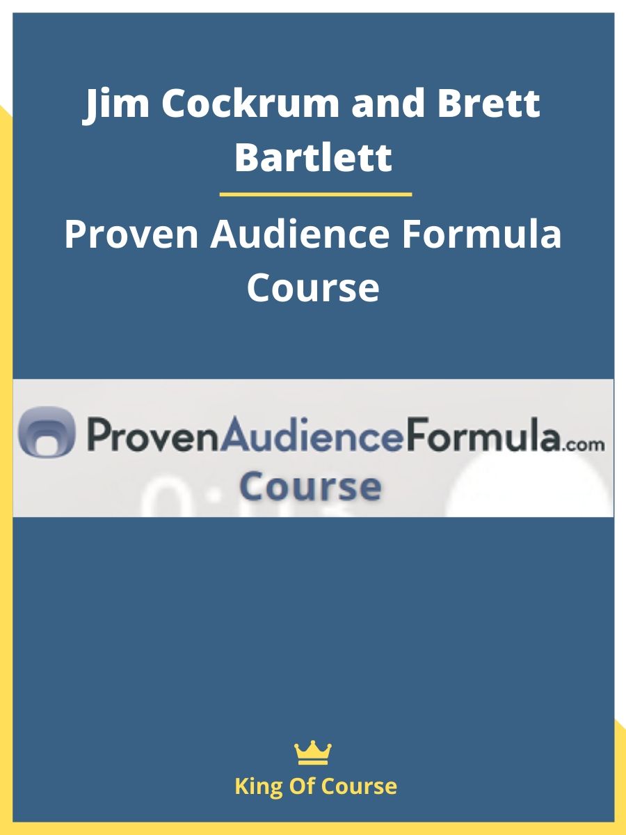Jim Cockrum and Brett Bartlett – Proven Audience Formula Course ...