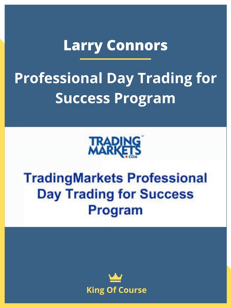 Larry Connors – Professional Day Trading for Success Program ...