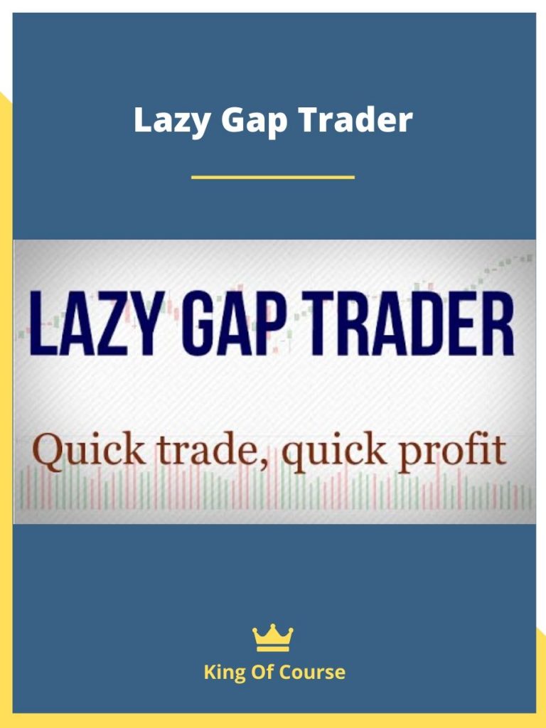 Lazy Gap Trader | LOADCOURSE - Best Discount Trading & Marketing Courses