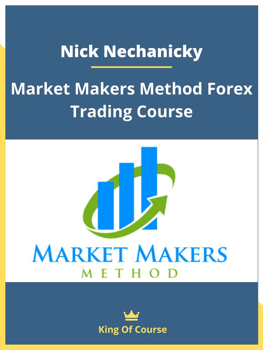 Nick Nechanicky – Market Makers Method Forex Trading Course ...