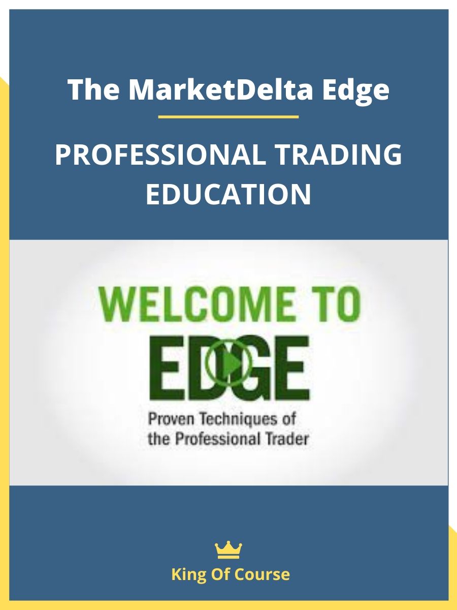 The MarketDelta Edge – PROFESSIONAL TRADING EDUCATION | LOADCOURSE ...