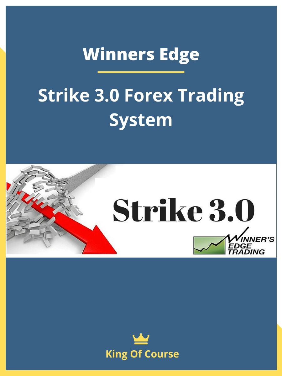 Winners Edge – Strike 3.0 Forex Trading System | LOADCOURSE - Best ...