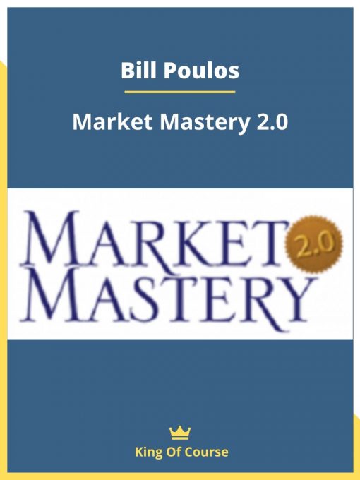 Bill Poulos – Market Mastery 2.0 | LOADCOURSE - Best Discount Trading ...