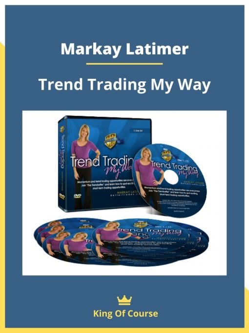 Markay Latimer – Trend Trading My Way | LOADCOURSE - Best Discount ...