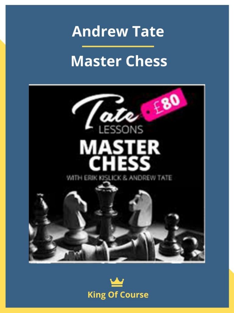 Andrew Tate – Master Chess | LOADCOURSE - Best Discount Trading ...