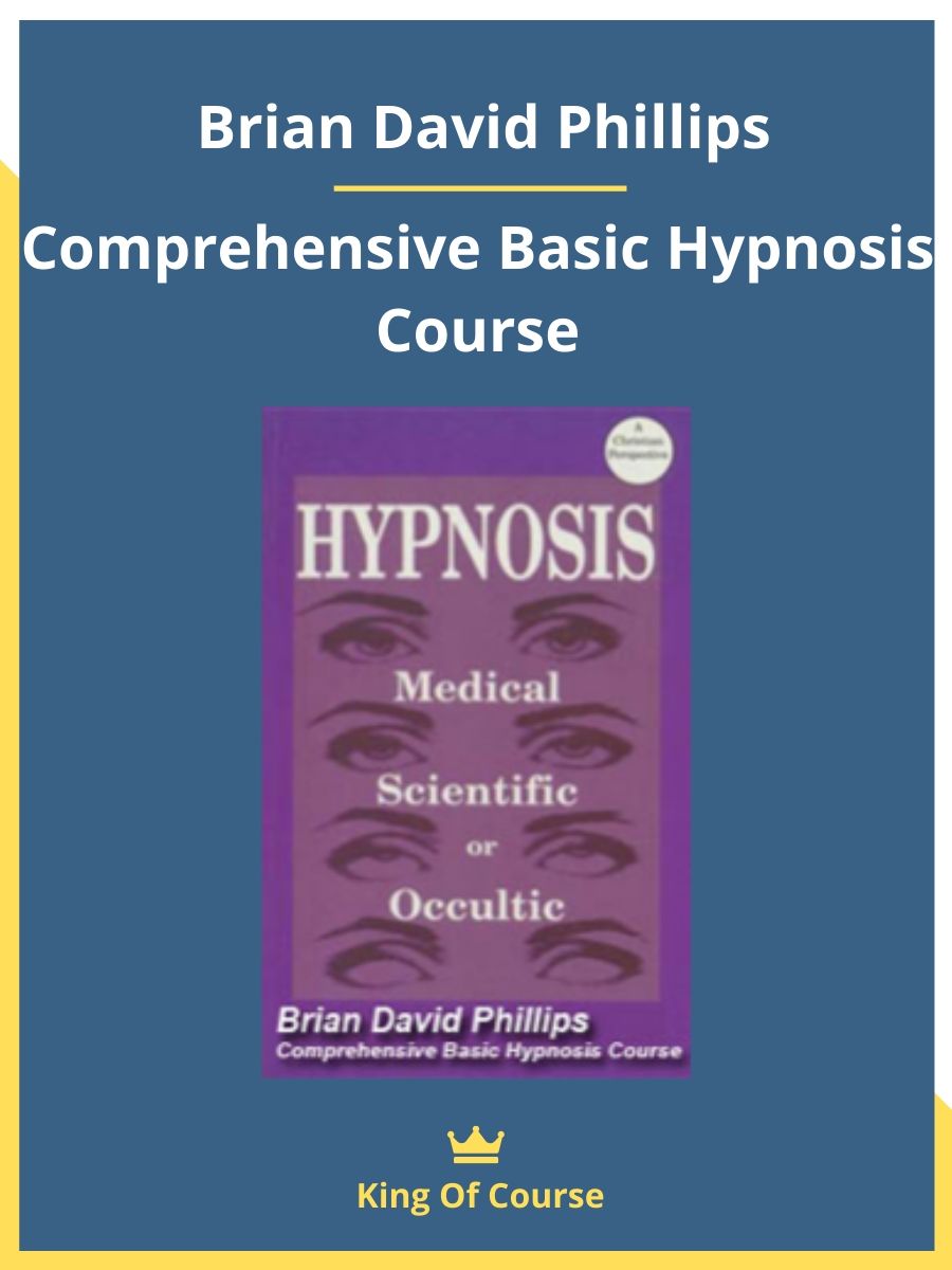 Brian David Phillips – Comprehensive Basic Hypnosis Course | LOADCOURSE ...