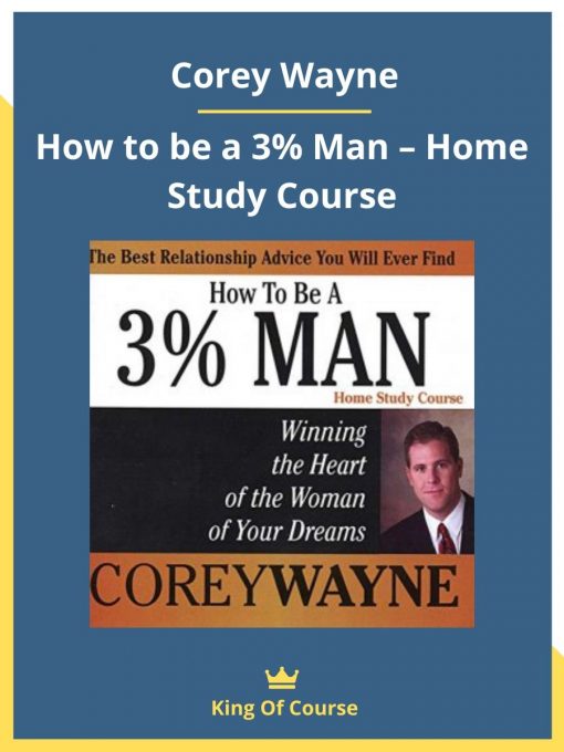 Corey Wayne – How to be a 3% Man – Home Study Course | LOADCOURSE ...