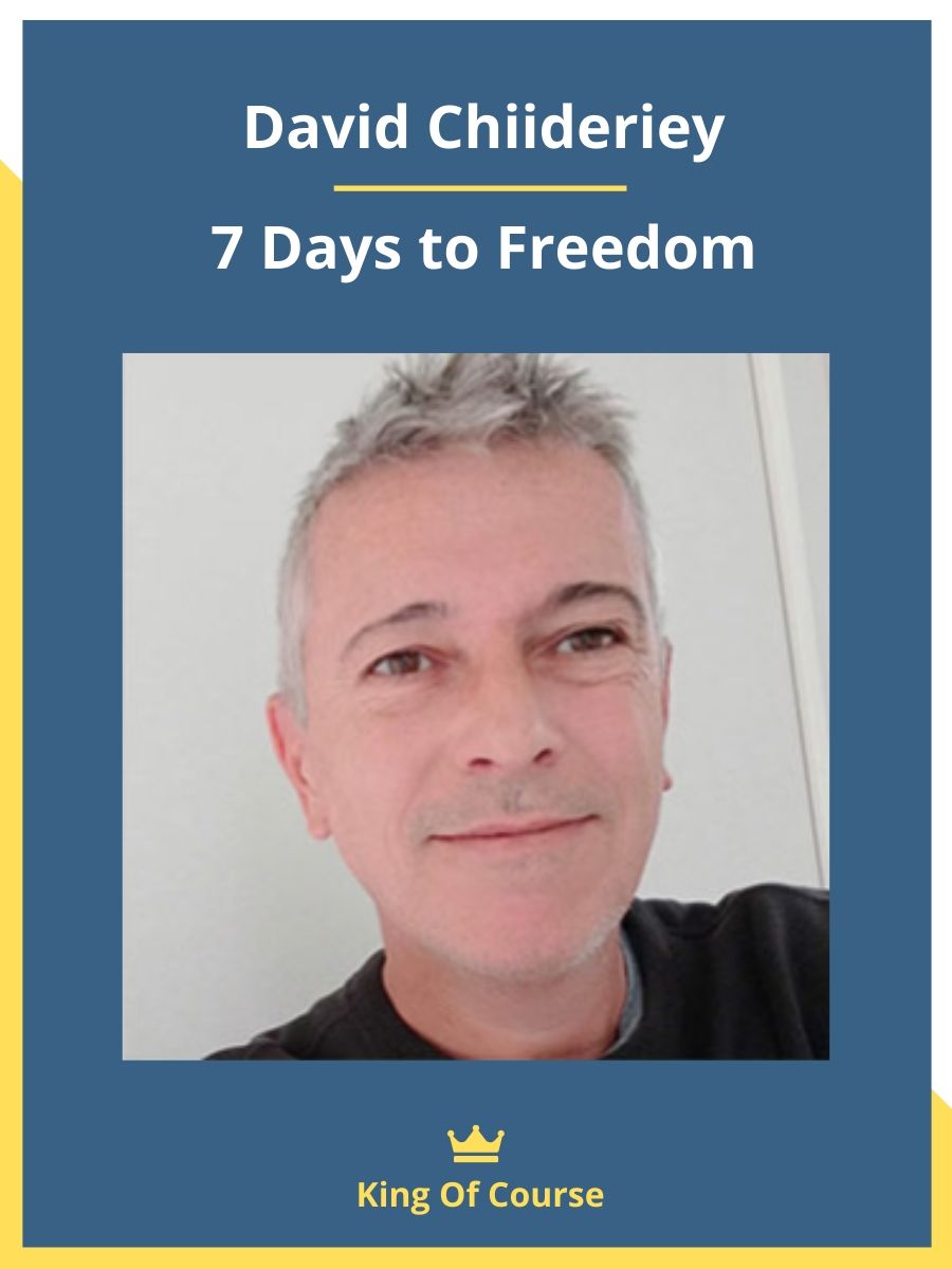 David Chiideriey – 7 Days to Freedom | LOADCOURSE - Best Discount ...