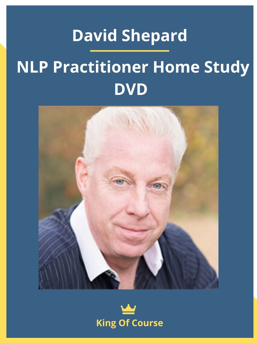 David Shepard – NLP Practitioner Home Study DVD | LOADCOURSE - Best ...