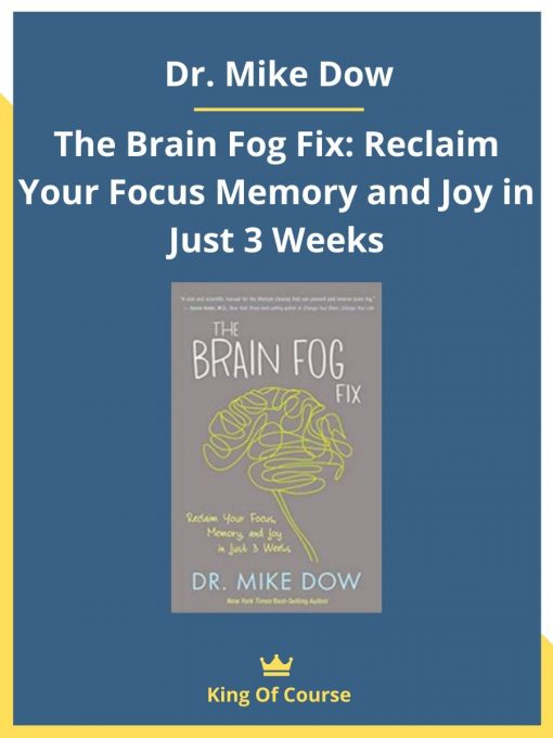 Dr. Mike Dow – The Brain Fog Fix: Reclaim Your Focus Memory and Joy in ...