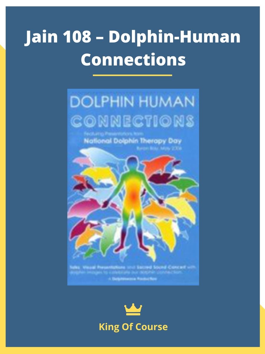 Jain 108 – Dolphin-Human Connections | LOADCOURSE - Best Discount ...