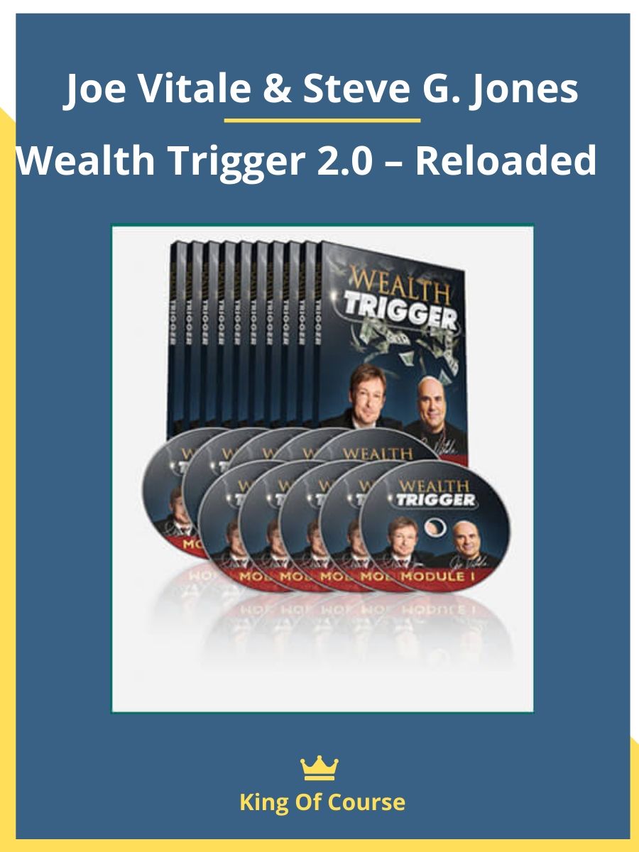 Joe Vitale & Steve G. Jones – Wealth Trigger 2.0 – Reloaded ...