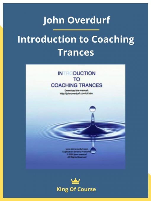 John Overdurf – Introduction to Coaching Trances | LOADCOURSE - Best ...