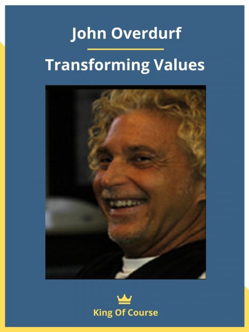 John Overdurf – Transforming Values | LOADCOURSE - Best Discount ...